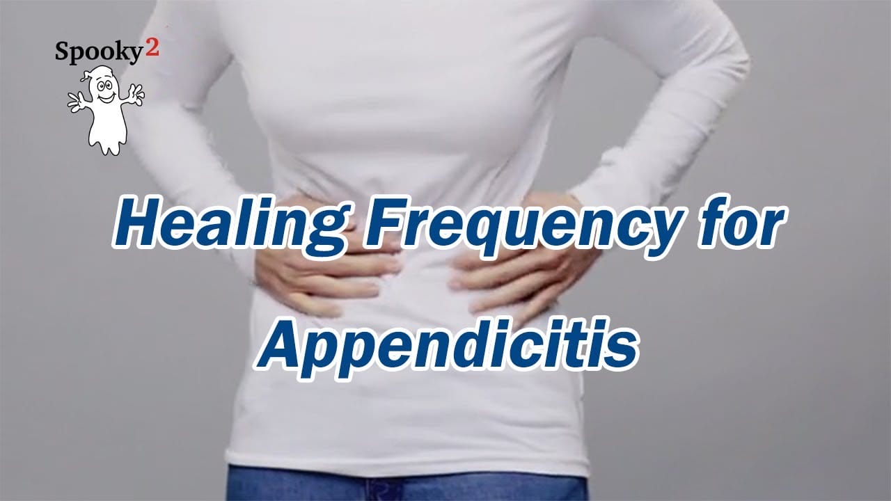 Appendicitis – Healing Frequency | Spooky2 | Rife Frequencies | Healing ...